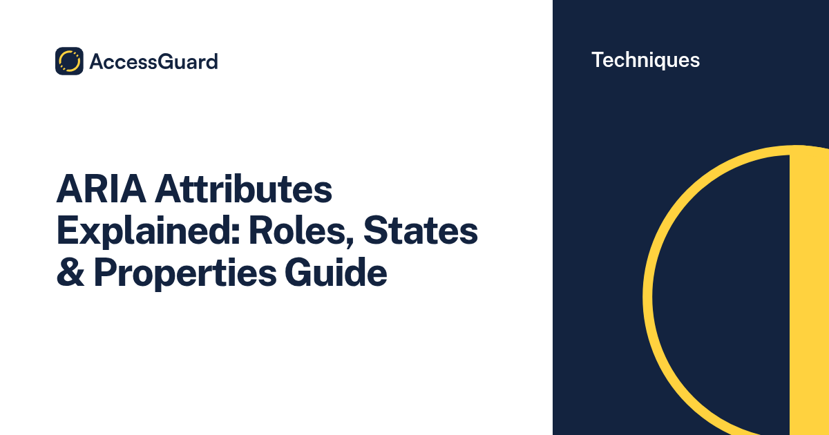ARIA Attributes Explained: Roles, States & Properties Guide